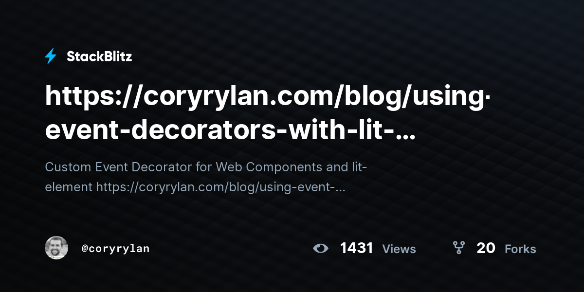 https://coryrylan.com/blog/using-event-decorators-with-lit-element-and-web-components - StackBlitz
