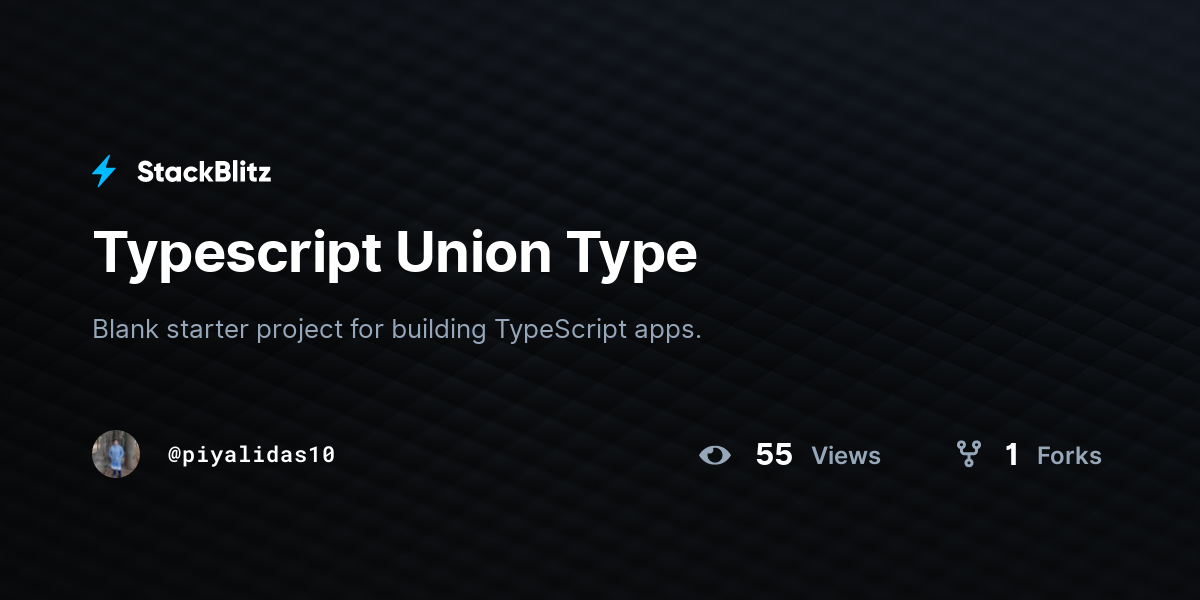 Typescript Union Type - StackBlitz