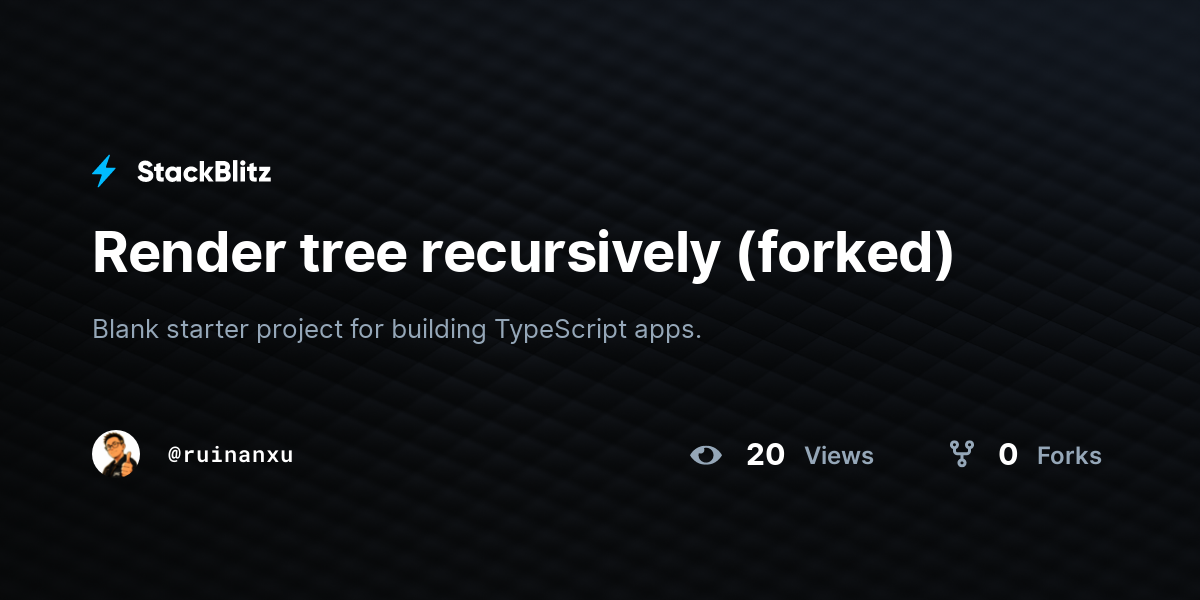Render tree recursively (forked) - StackBlitz
