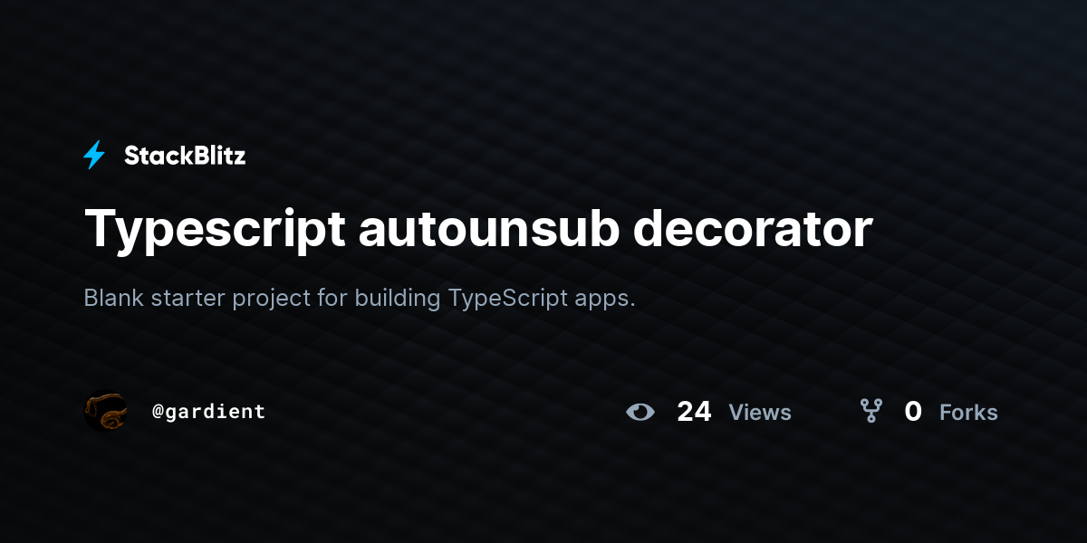 Typescript autounsub decorator - StackBlitz