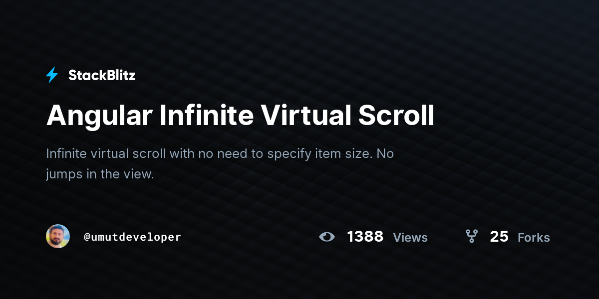Angular Infinite Virtual Scroll - StackBlitz