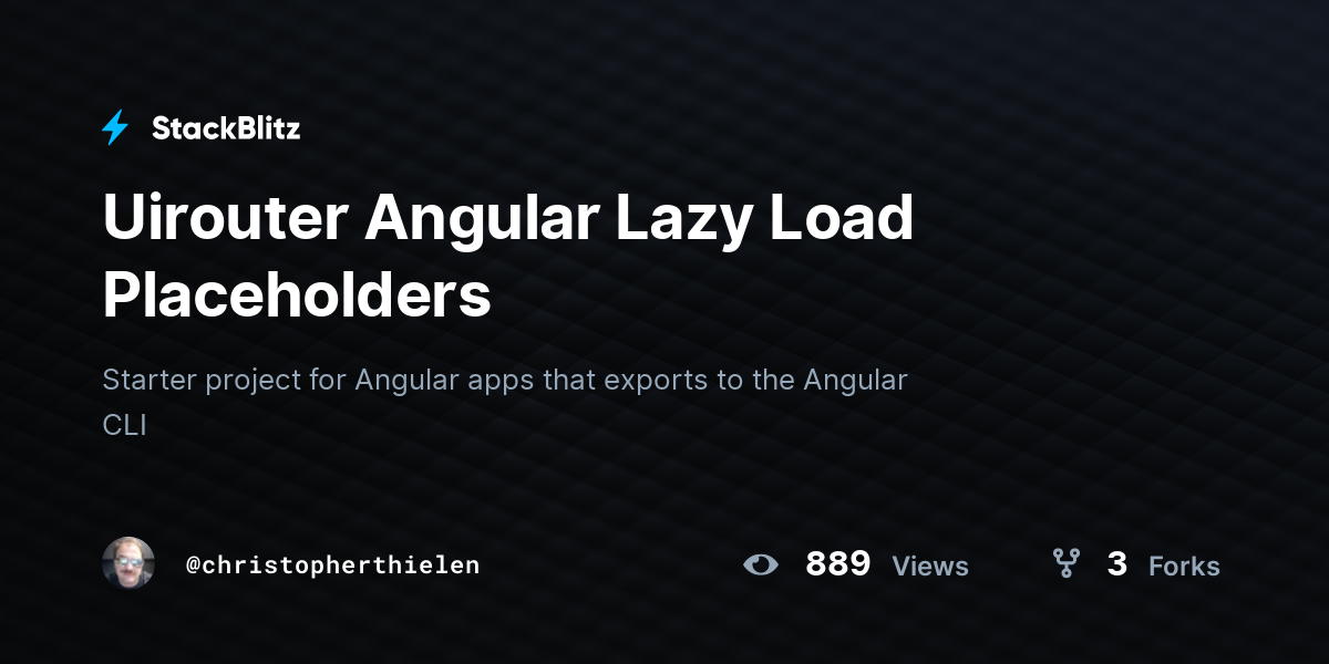 Uirouter Angular Lazy Load Placeholders - StackBlitz Uirouter Angular Lazy Load Placeholders - StackBlitz