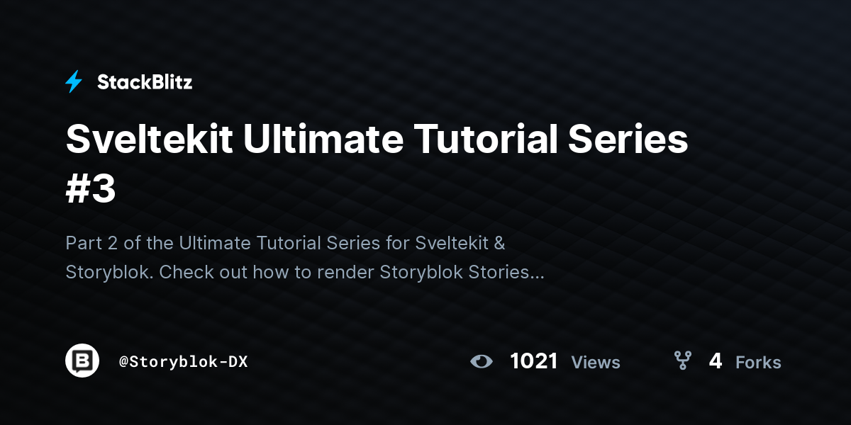 Sveltekit Ultimate Tutorial Series #3 - StackBlitz