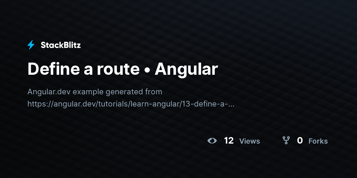 Define a route • Angular - StackBlitz