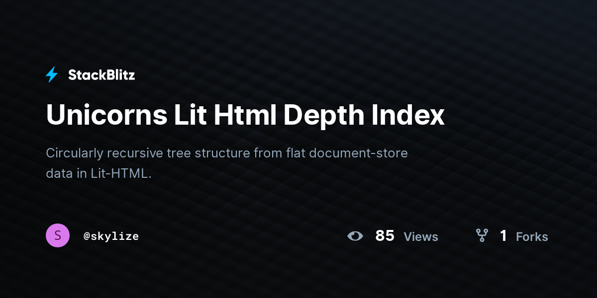 Unicorns Lit Html Depth Index - StackBlitz Unicorns Lit Html Depth Index - StackBlitz