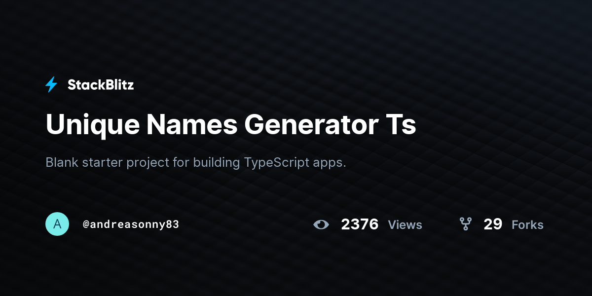 Unique Names Generator Ts - StackBlitz