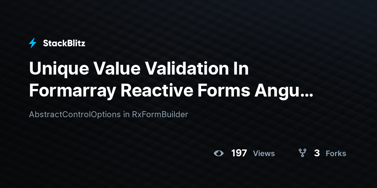 Unique Value Validation In Formarray Reactive Forms Angu (forked ... Unique Value Validation In Formarray Reactive Forms Angu (forked ...