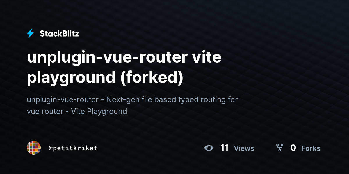 unplugin-vue-router vite playground (forked) - StackBlitz