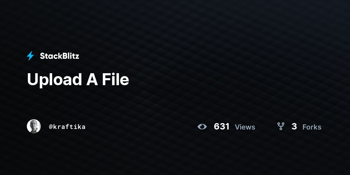 Upload A File - StackBlitz