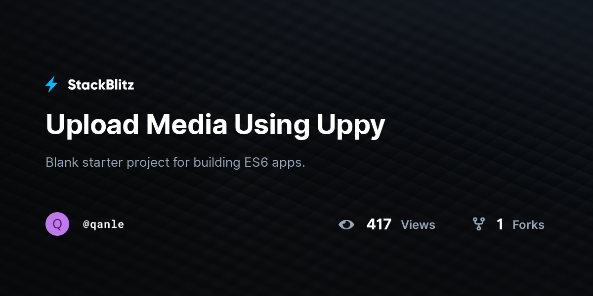 Upload Media Using Uppy - StackBlitz