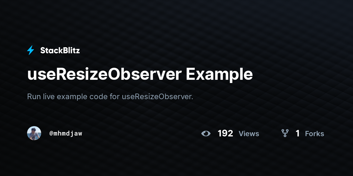 useResizeObserver Example - StackBlitz