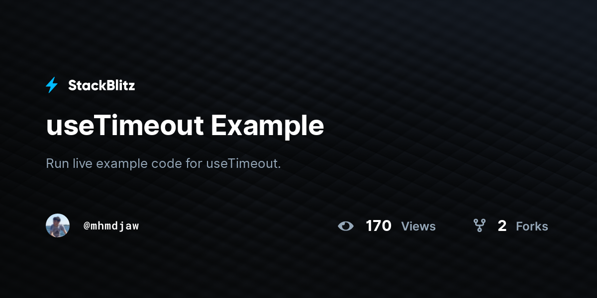 useTimeout Example - StackBlitz