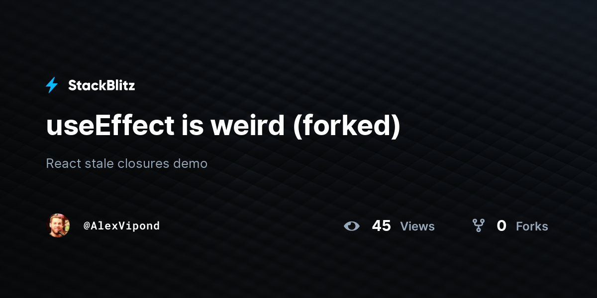 useEffect is weird (forked) - StackBlitz