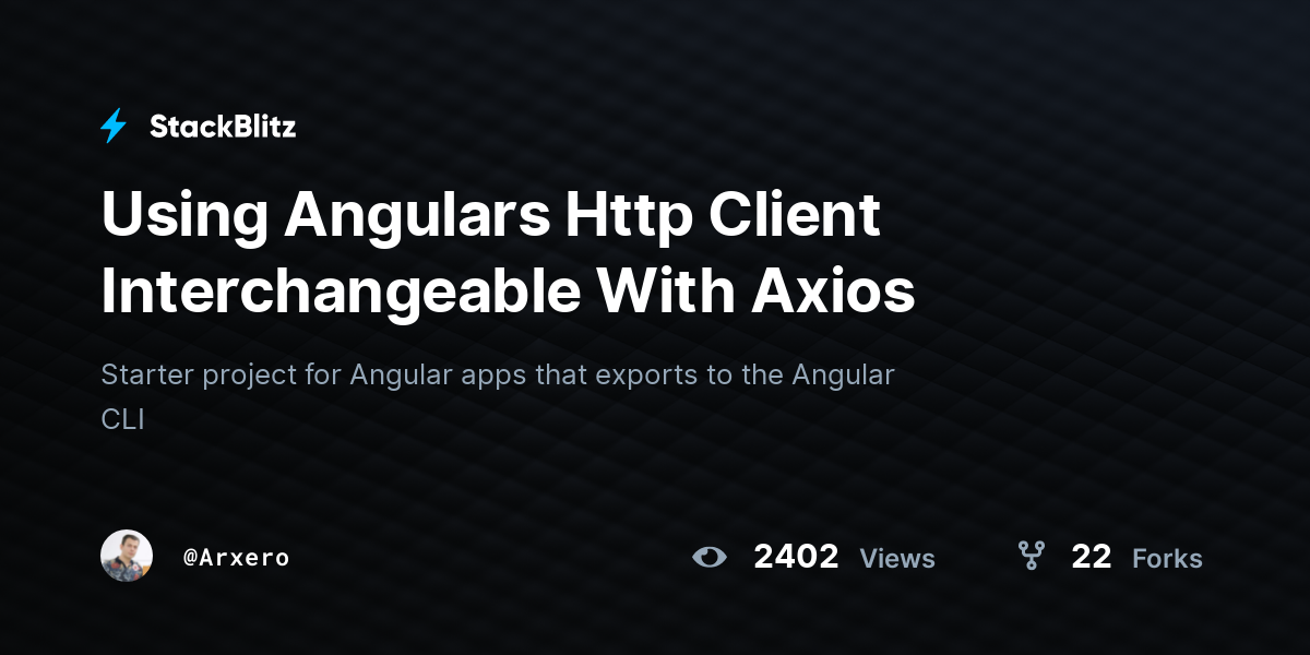 Using Angulars Http Client Interchangeable With Axios - StackBlitz