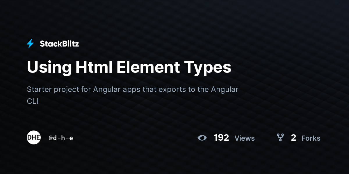 Using Html Element Types - StackBlitz