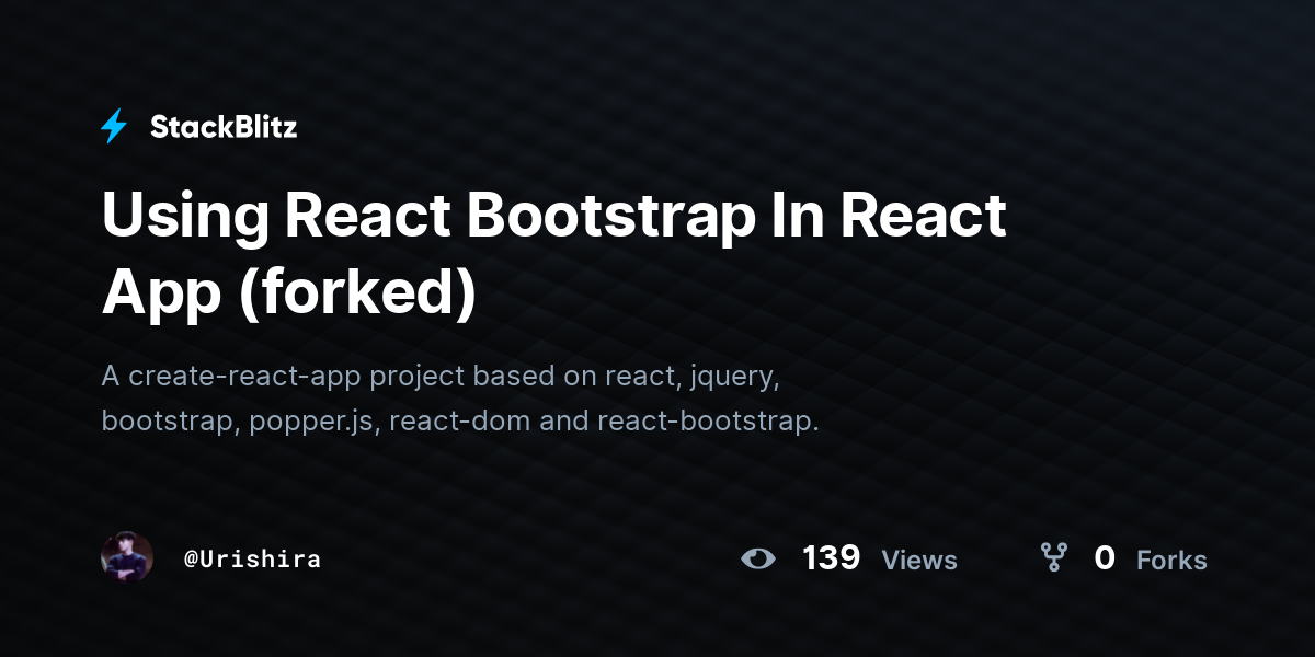 Using React Bootstrap In React App (forked) - StackBlitz