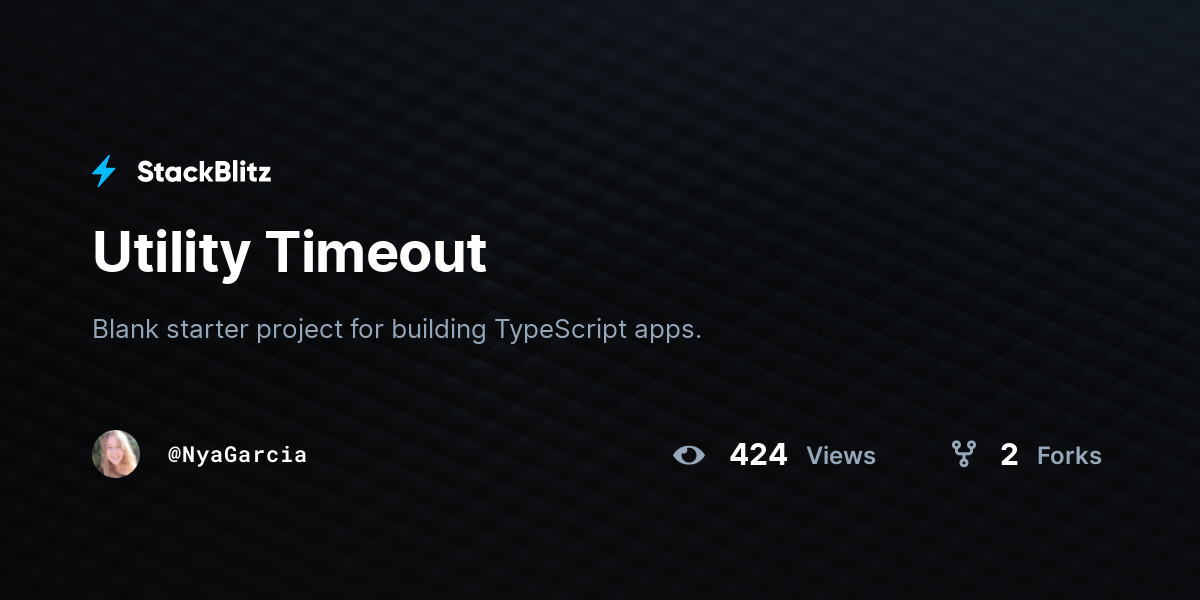 Utility Timeout - StackBlitz