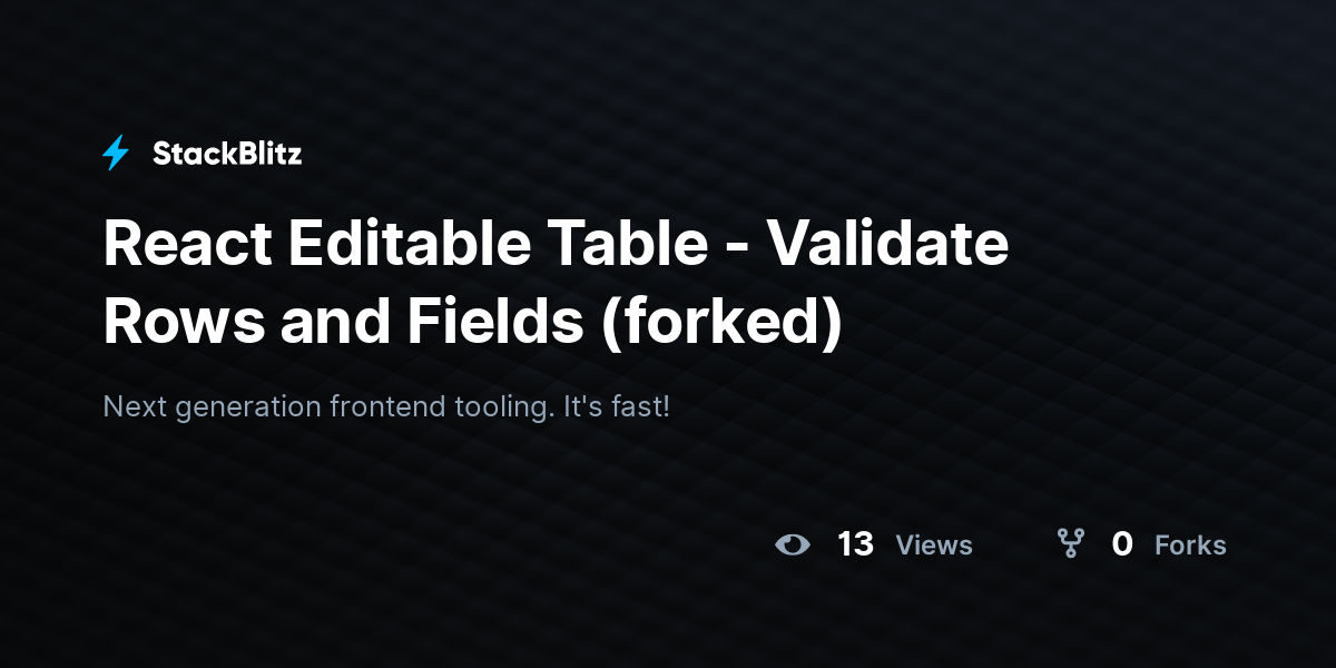 React Editable Table - Validate Rows and Fields (forked) - StackBlitz