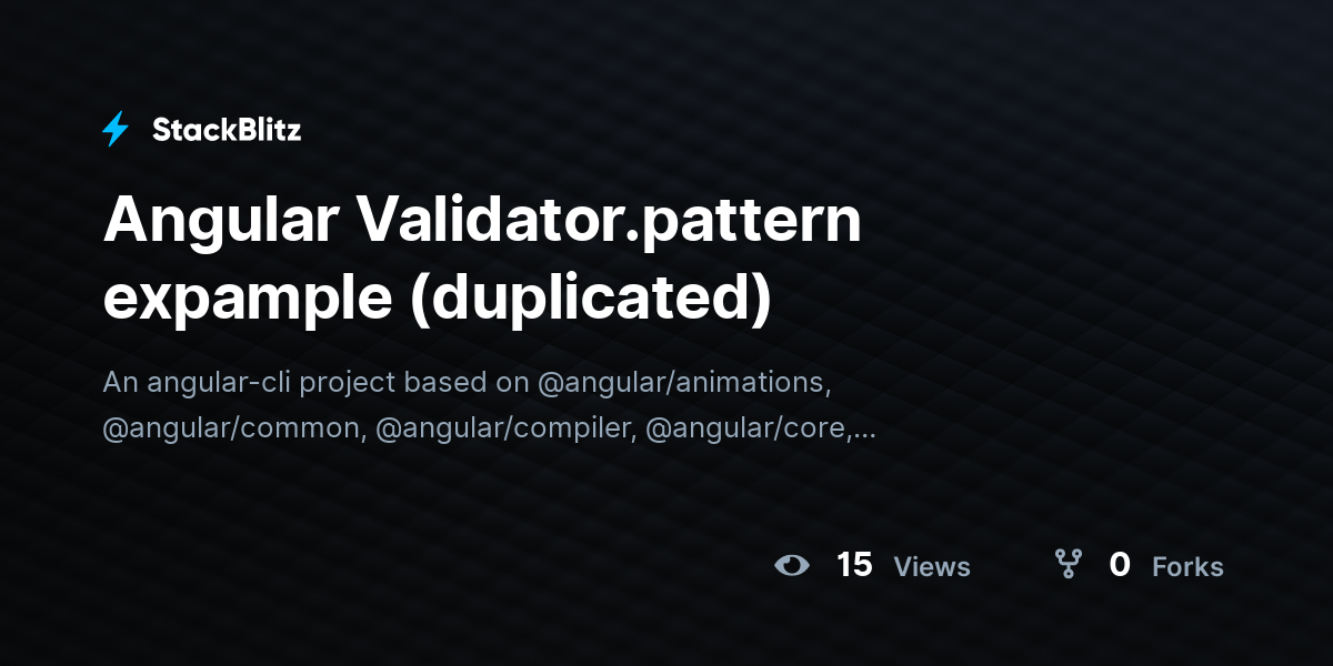 Angular Validator.pattern expample (duplicated) - StackBlitz
