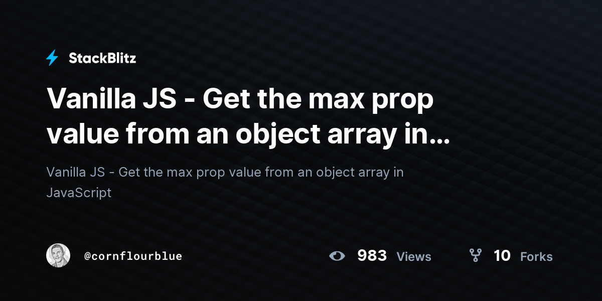 Vanilla JS - Get the max prop value from an object array in JavaScript ...