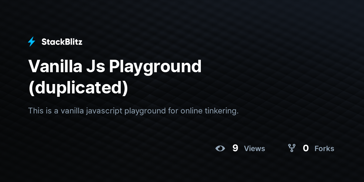 Vanilla Js Playground (duplicated) - StackBlitz