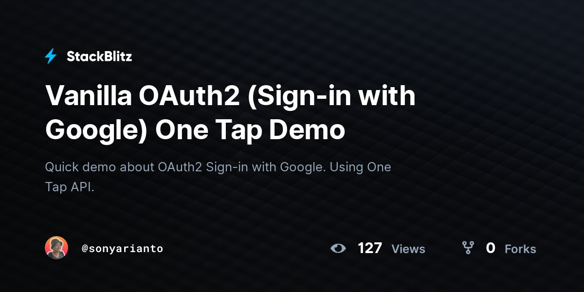 Vanilla OAuth2 (Sign-in with Google) One Tap Demo - StackBlitz Vanilla OAuth2 (Sign-in with Google) One Tap Demo - StackBlitz