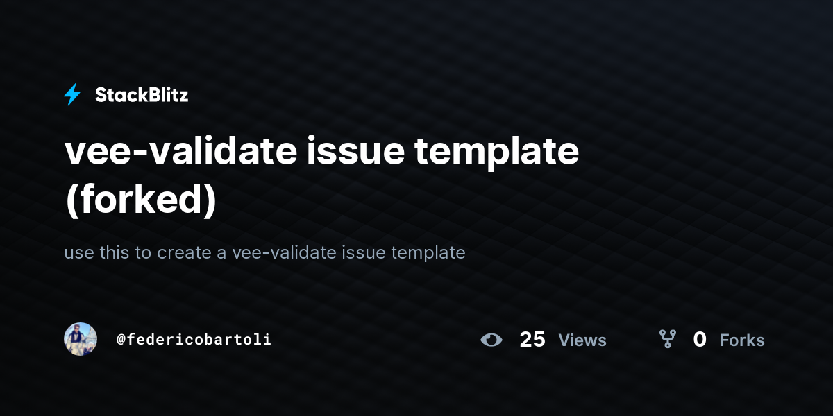 vee-validate issue template (forked) - StackBlitz vee-validate issue template (forked) - StackBlitz