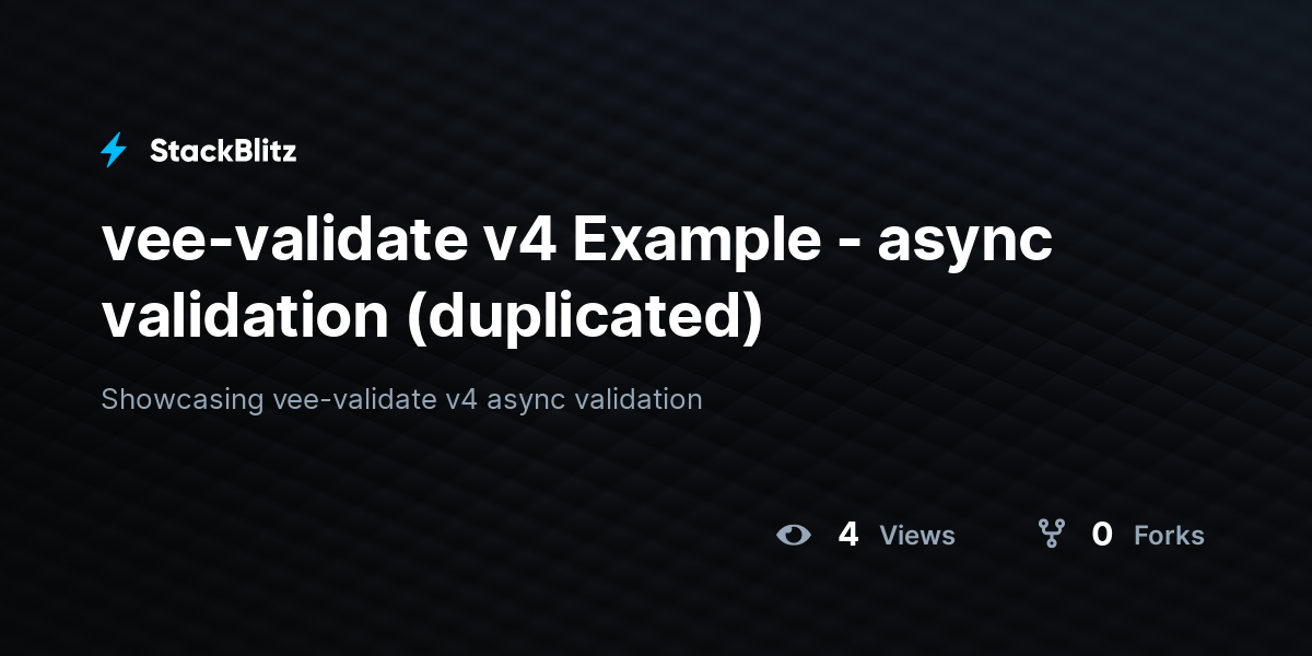 vee-validate v4 Example - async validation (duplicated) - StackBlitz