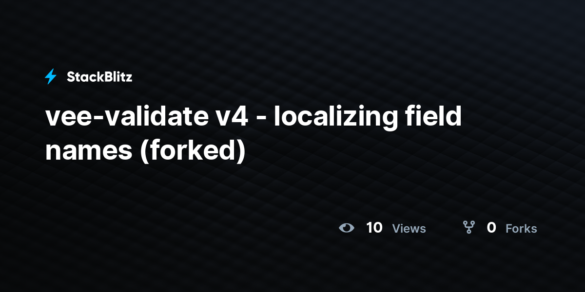 vee-validate v4 - localizing field names (forked) - StackBlitz