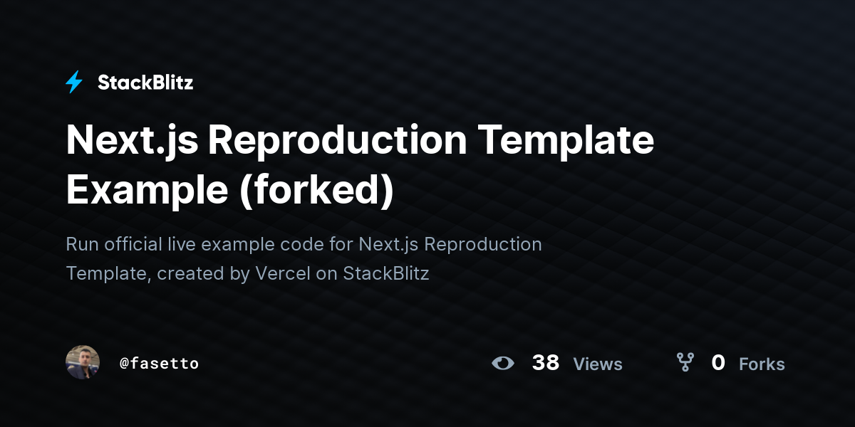Next.js Reproduction Template Example (forked) - StackBlitz