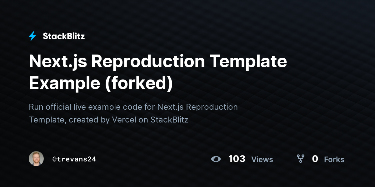 Next.js Reproduction Template Example (forked) - StackBlitz