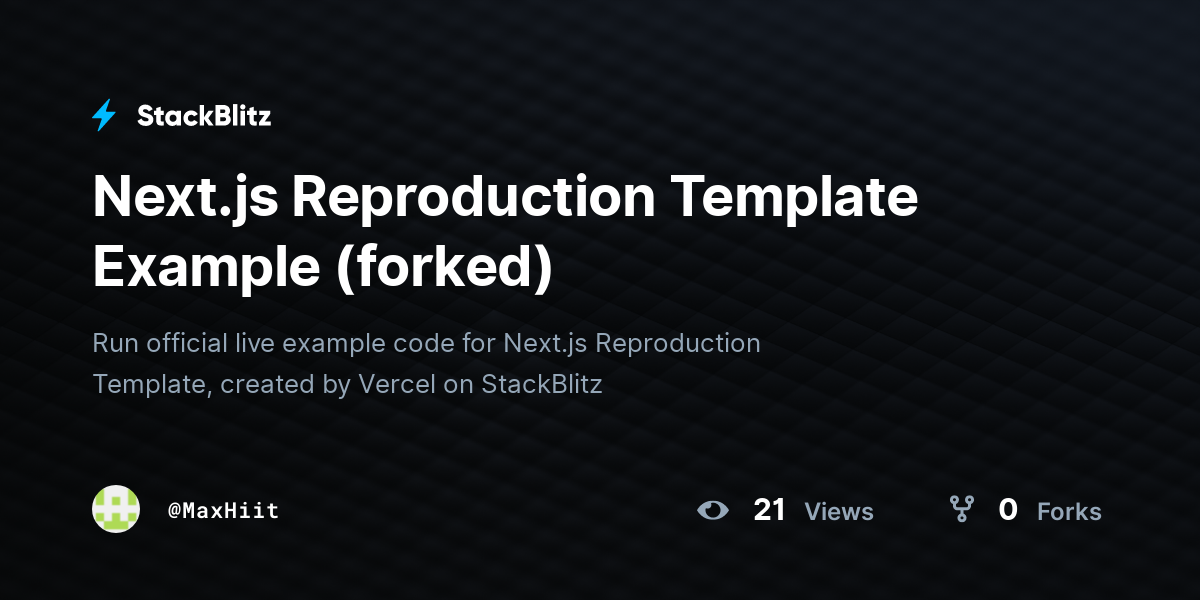 Next.js Reproduction Template Example (forked) - StackBlitz