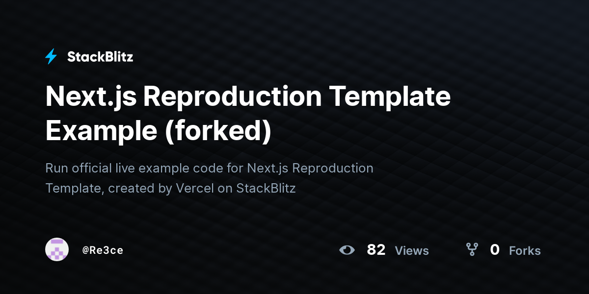 Next.js Reproduction Template Example (forked) - StackBlitz