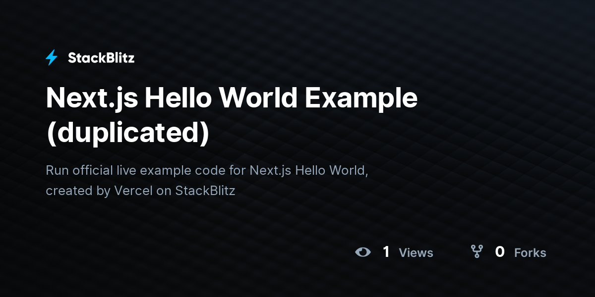 Next.js Hello World Example (duplicated) - StackBlitz