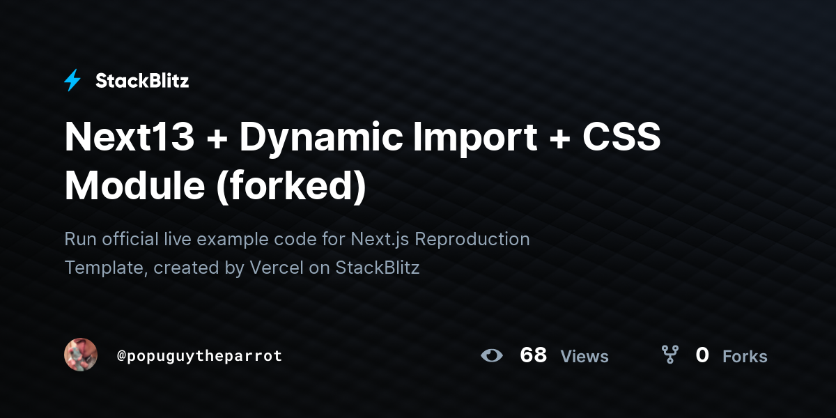 Next13 + Dynamic Import + CSS Module (forked) - StackBlitz