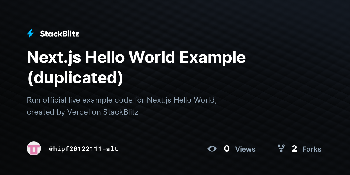 Next.js Hello World Example (duplicated) - StackBlitz