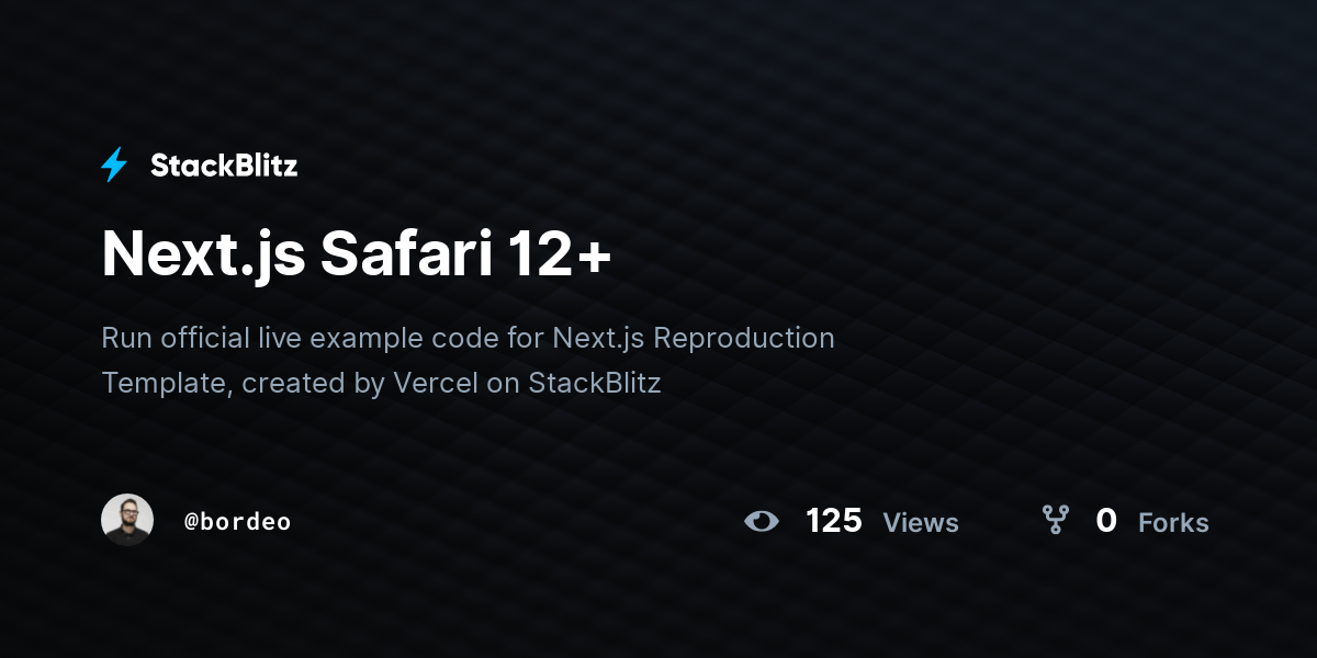 Next.js Safari 12+ - StackBlitz