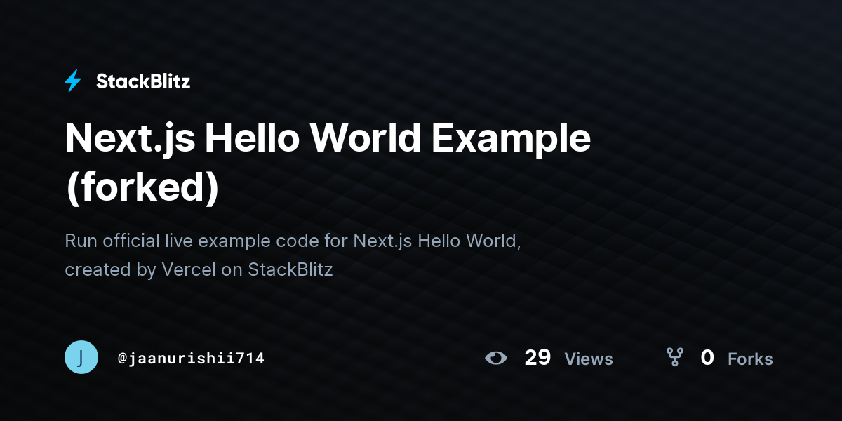 Next.js Hello World Example (forked) - StackBlitz