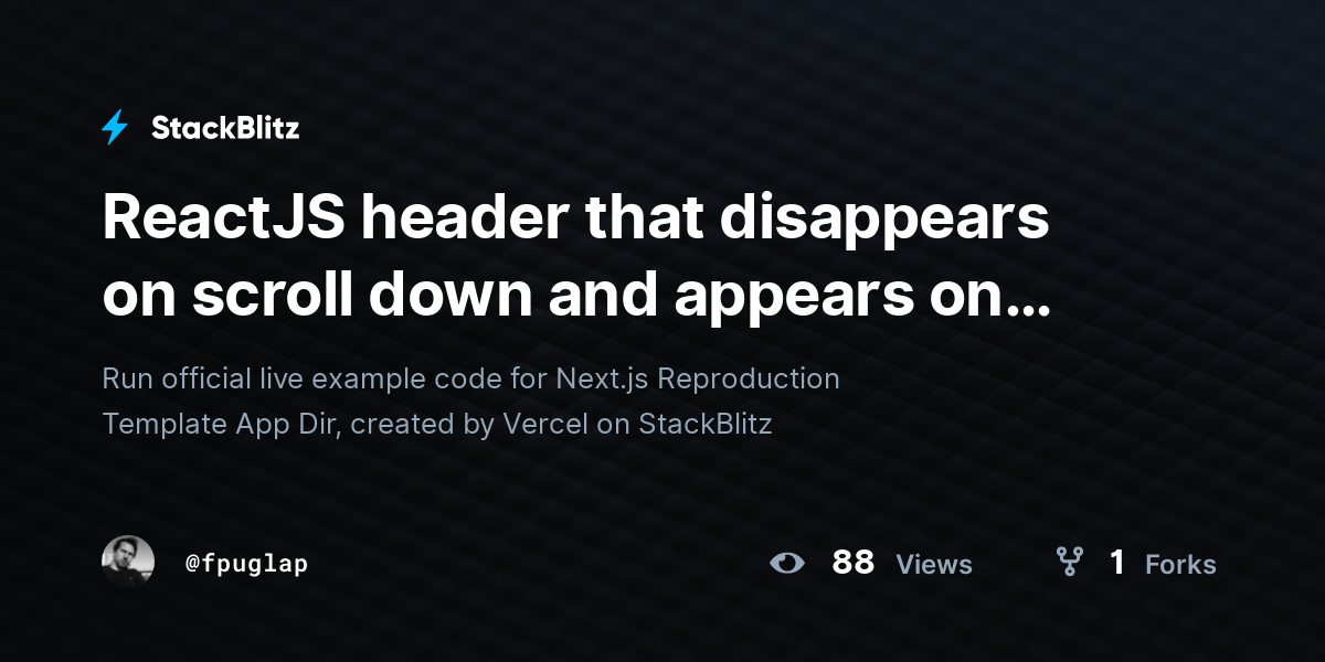 ReactJS header that disappears on scroll down and appears on scroll up - StackBlitz