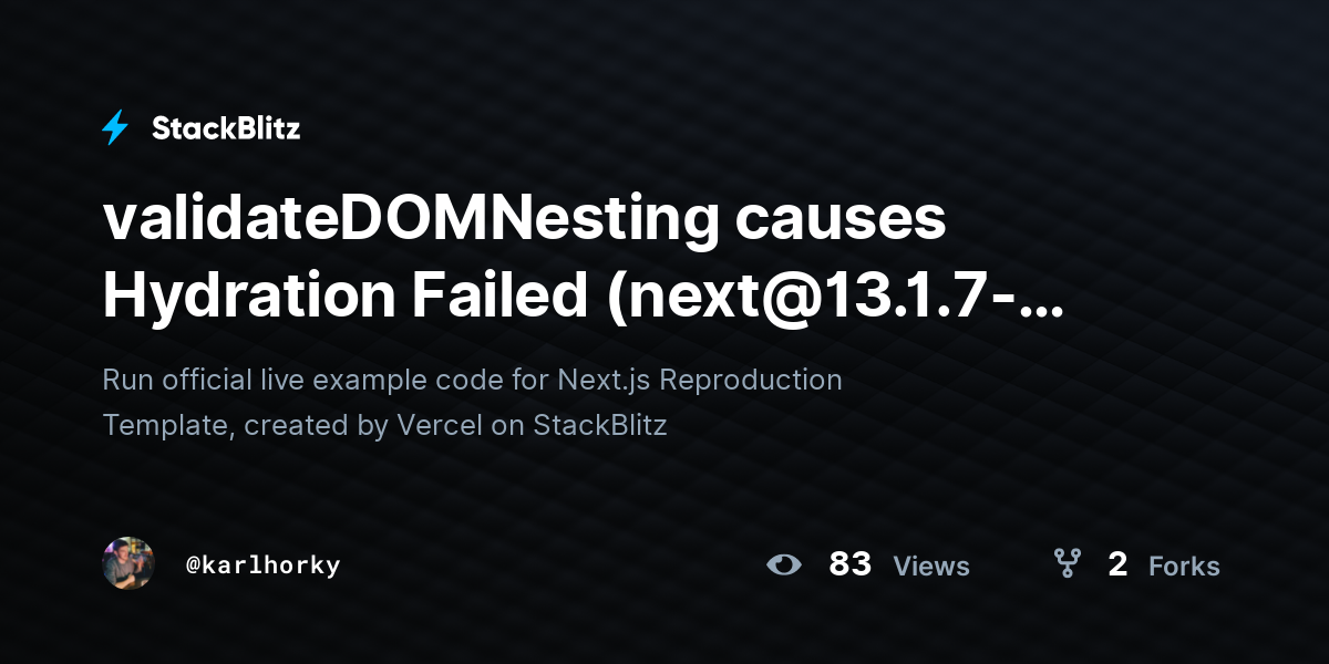 validateDOMNesting causes Hydration Failed (next@13.1.7-canary.21) - StackBlitz