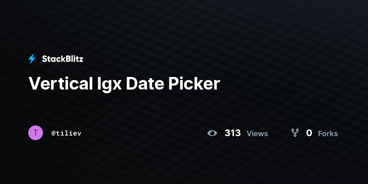Vertical Igx Date Picker - StackBlitz
