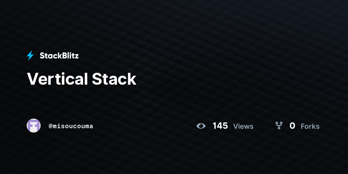 Vertical Stack - StackBlitz