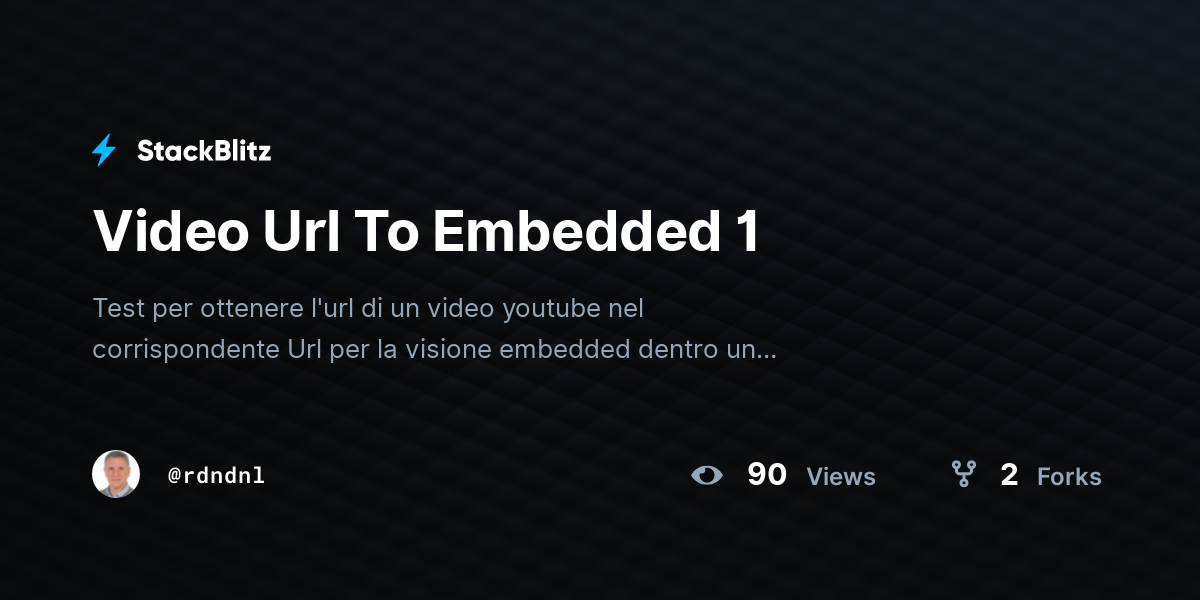 Video Url To Embedded 1 - StackBlitz