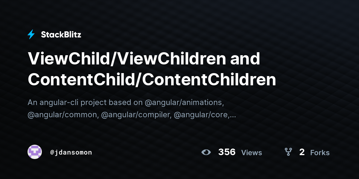 ViewChild/ViewChildren and ContentChild/ContentChildren - StackBlitz