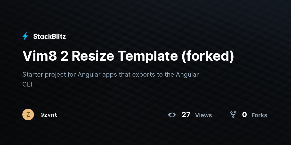 Vim8 2 Resize Template (forked) - StackBlitz Vim8 2 Resize Template (forked) - StackBlitz