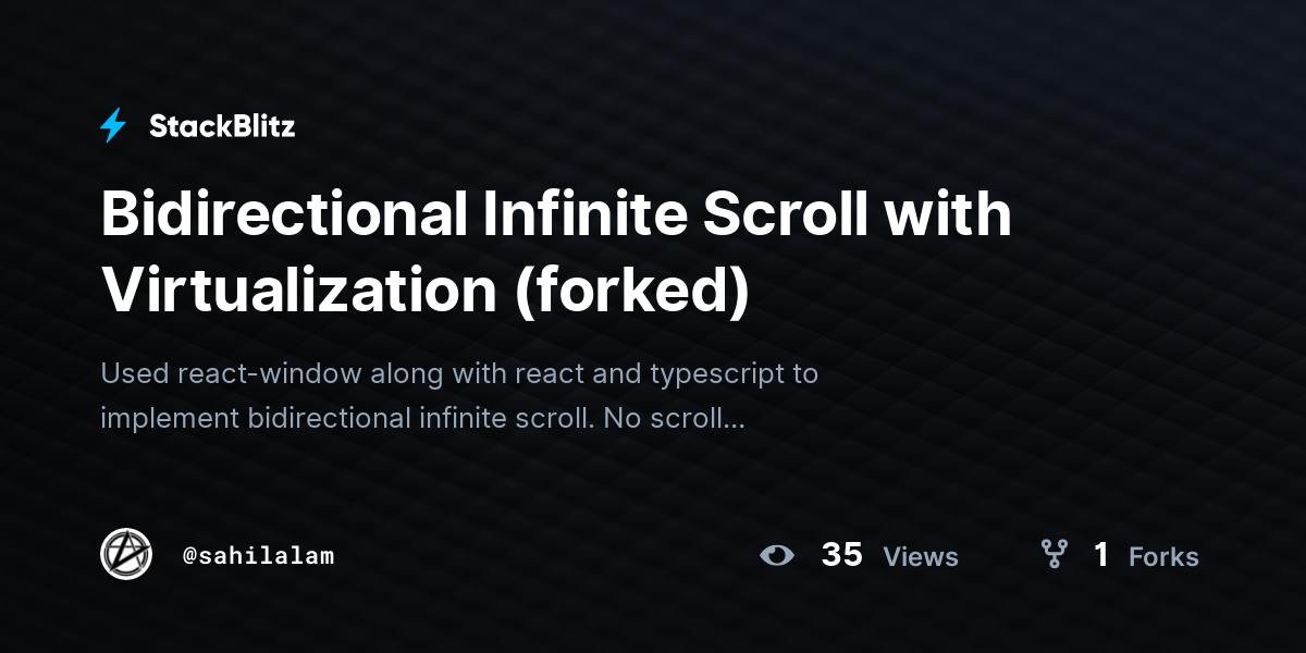 Bidirectional Infinite Scroll with Virtualization (forked) - StackBlitz Bidirectional Infinite Scroll with Virtualization (forked) - StackBlitz