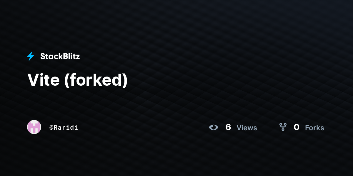 Vite (forked) - StackBlitz