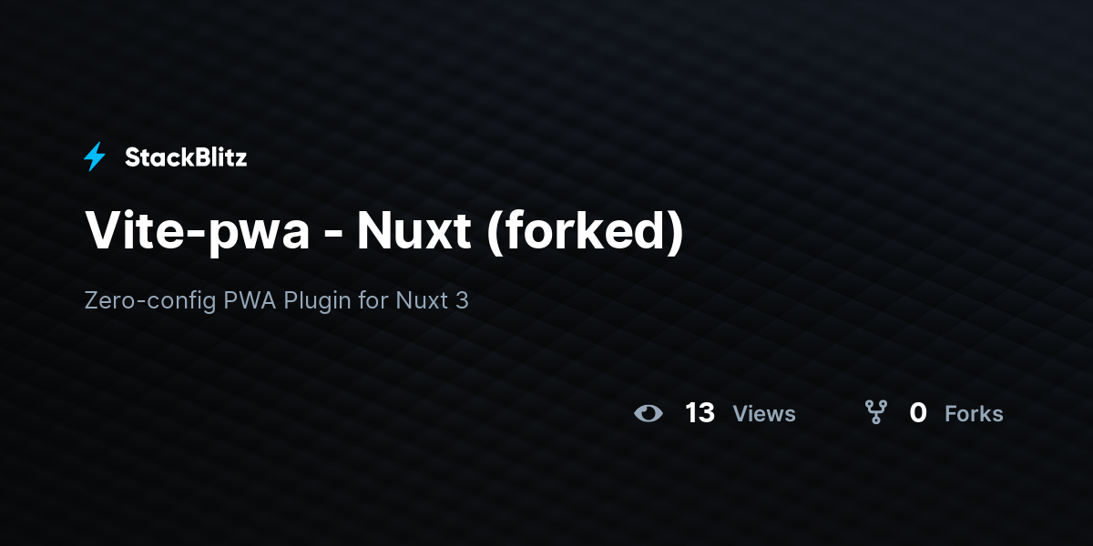 Vite-pwa - Nuxt (forked) - StackBlitz
