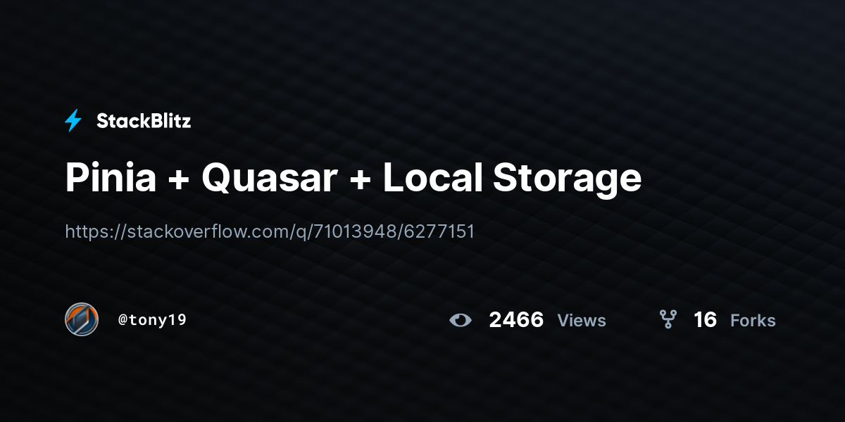 Pinia + Quasar + Local Storage - StackBlitz