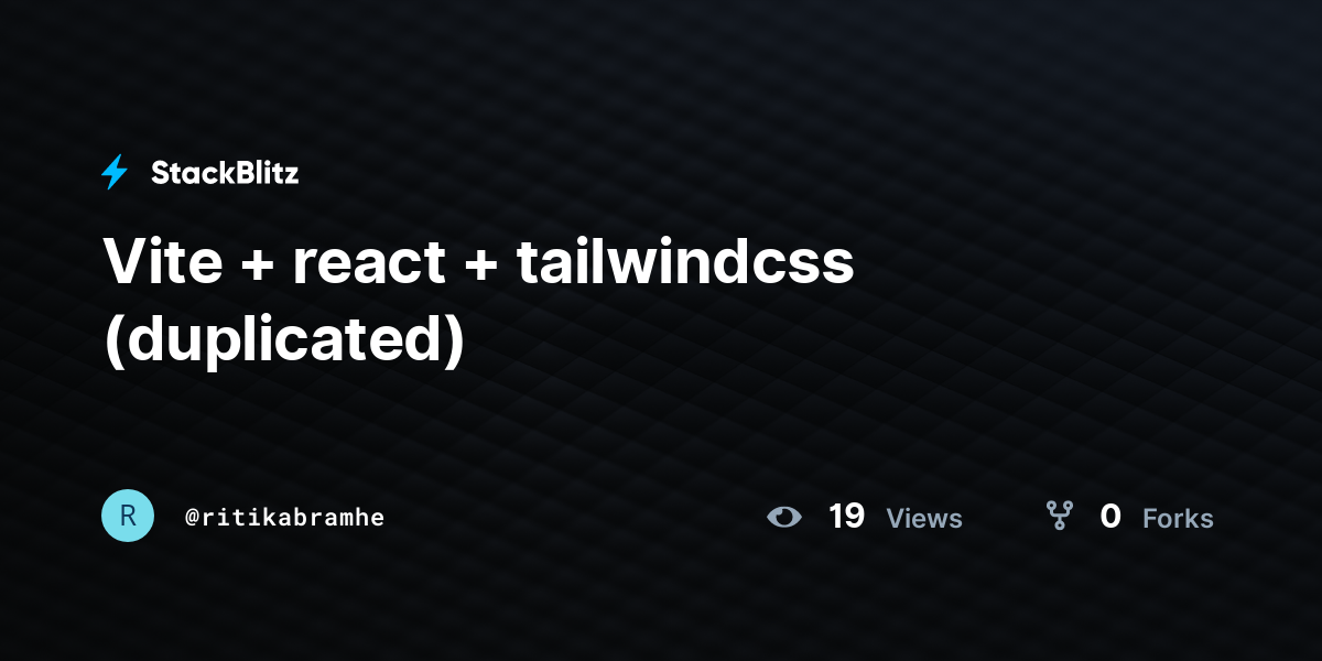 Vite + react + tailwindcss (duplicated) - StackBlitz